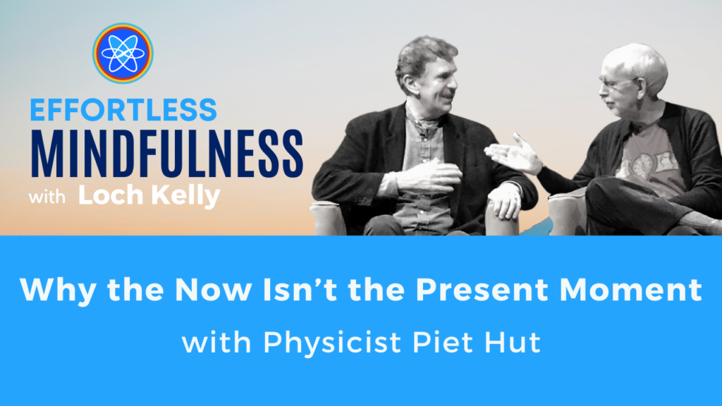 The Effortless Mindfulness Podcast with Loch Kelly