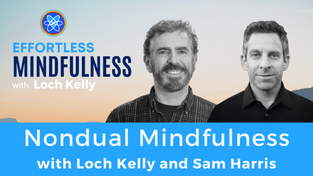 The Effortless Mindfulness Podcast with Loch Kelly