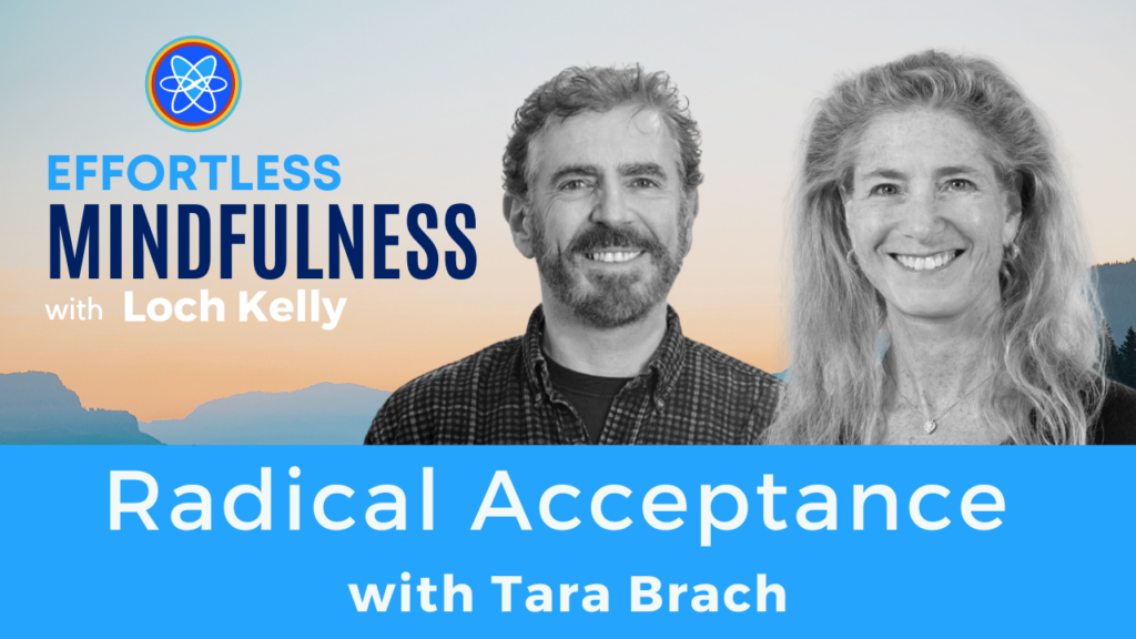 Effortless Mindfulness Podcast with Loch Kelly | Loch Kelly