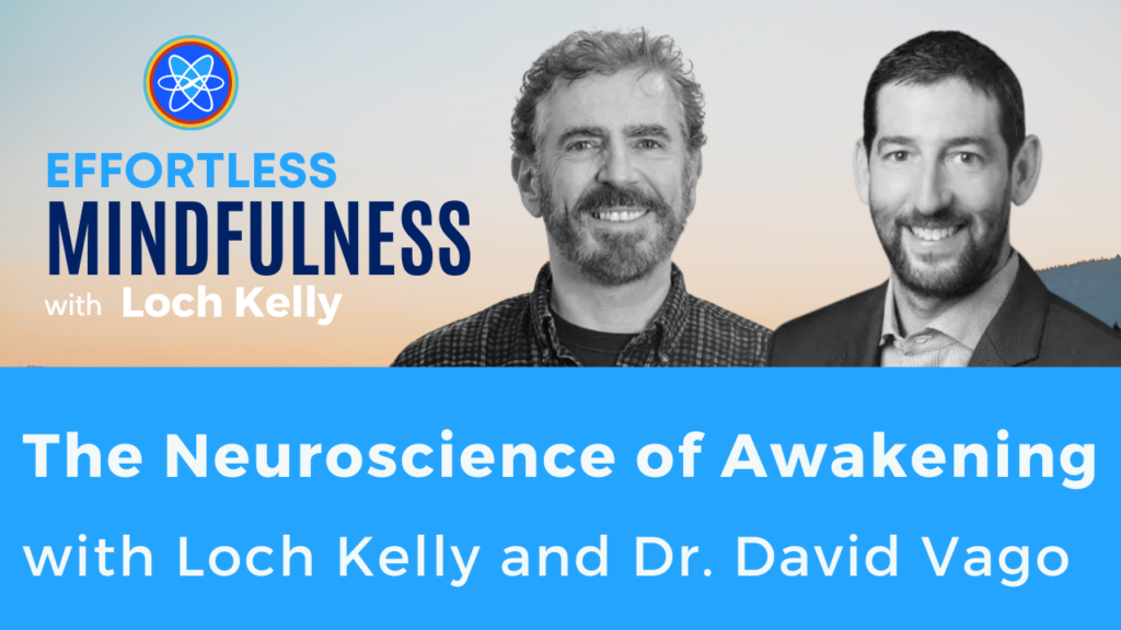 The Effortless Mindfulness Podcast with Loch Kelly